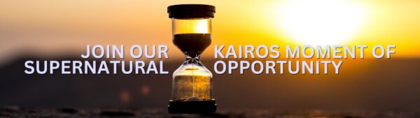 JOIN OUR KAIROS MOMENT OF SUPERNATURAL OPPORTUNITY! - Spiritual Freedom ...